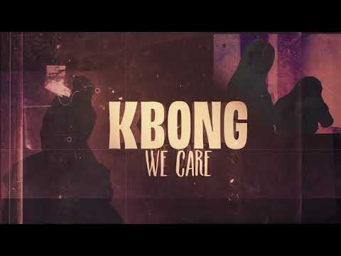 KBong - We Care (Official Video)