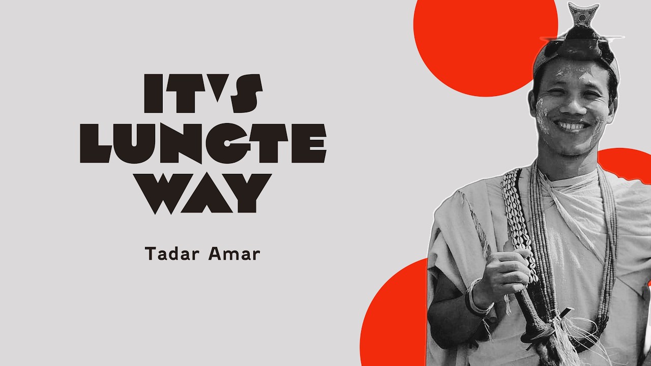 It's Lungte Way - Tadar Amar | Official Lyrical Video | Lungte Song