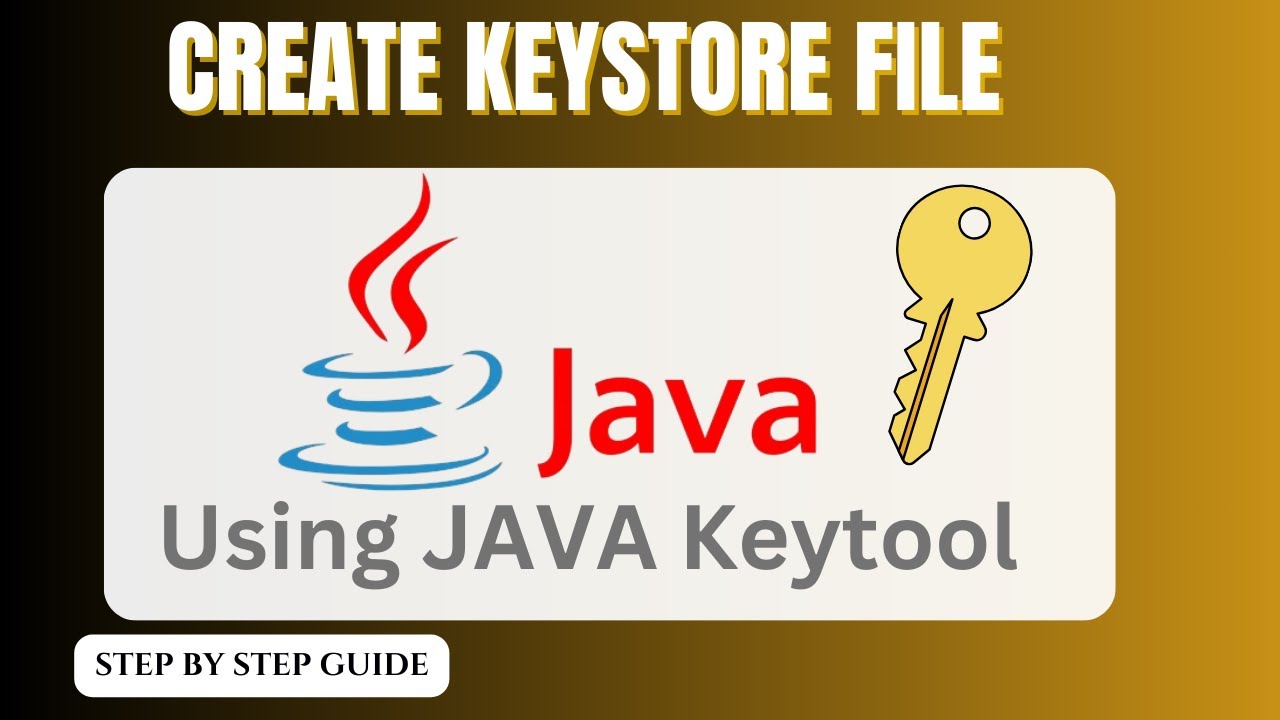 How To Create Keystore File Using Java Keytool Complete Guide
