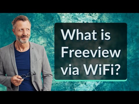 What is Freeview via WiFi?