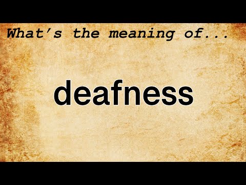 Deafness Meaning | Definition of Deafness