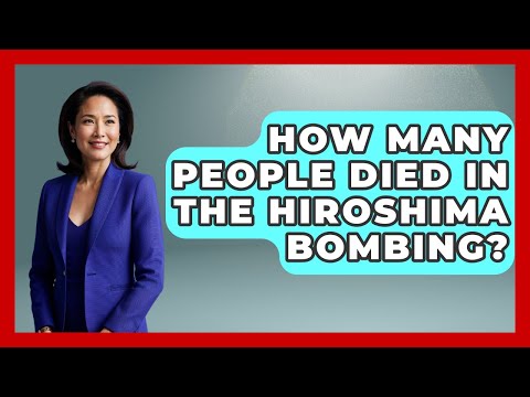 How Many People Died In The Hiroshima Bombing? - Stories of the States