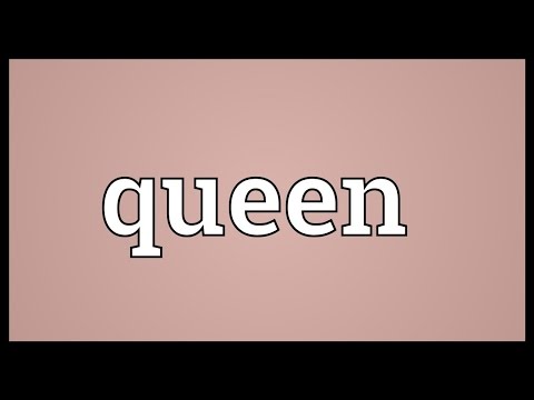 Queen Meaning