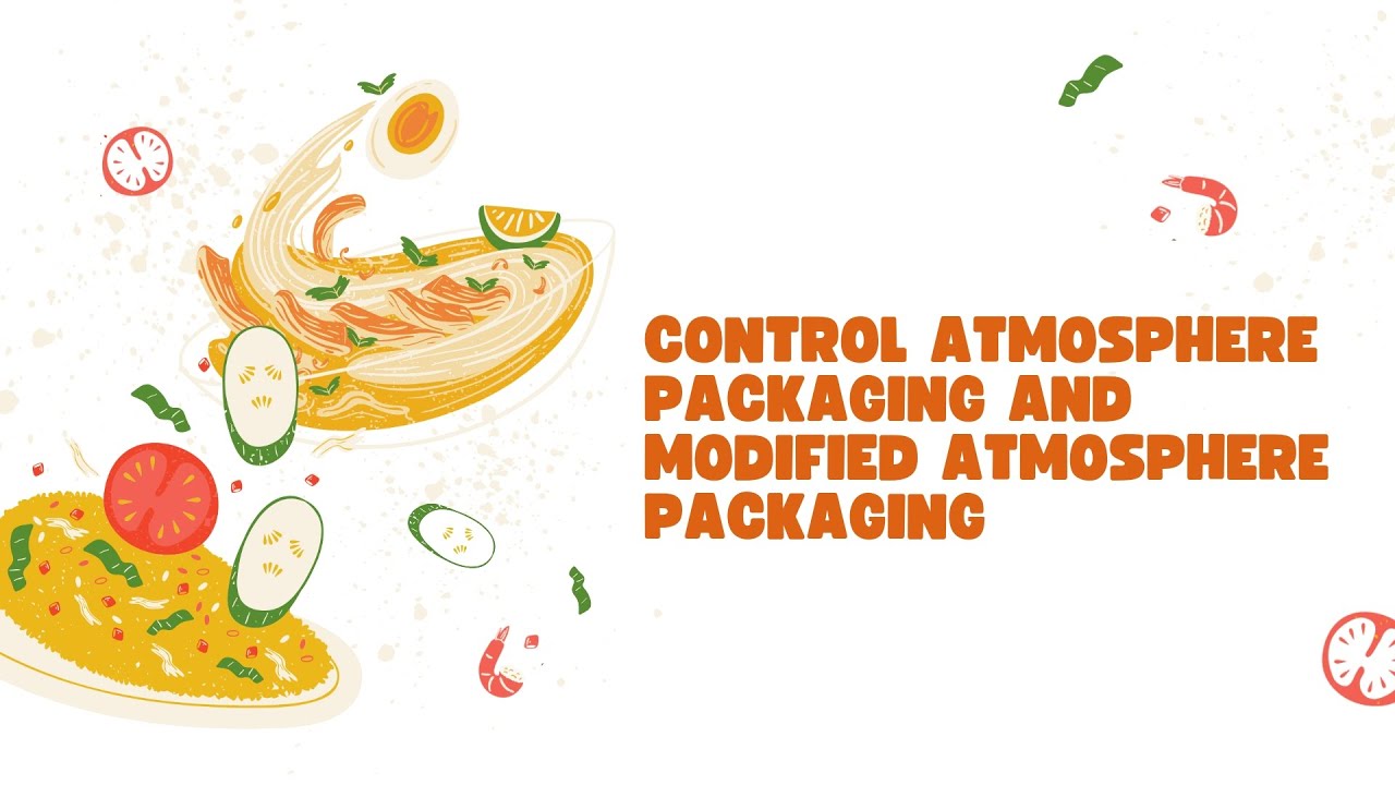Presentation on Controlled Atmosphere Packaging and Modified Atmosphere Packaging.