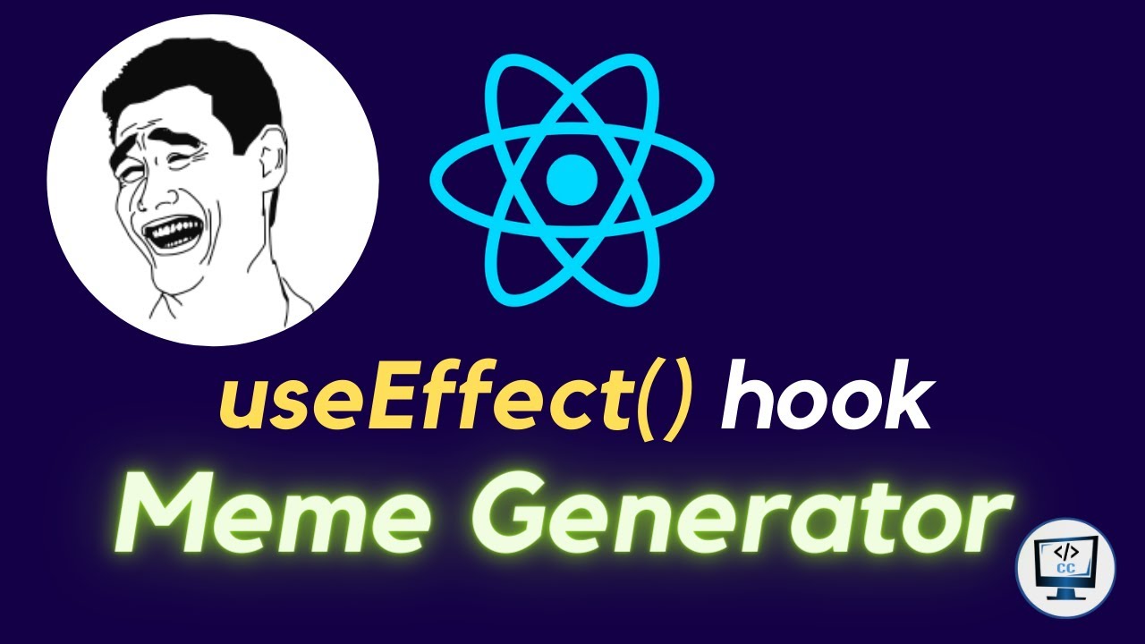 React useEffect( ) hook explained by making meme generator