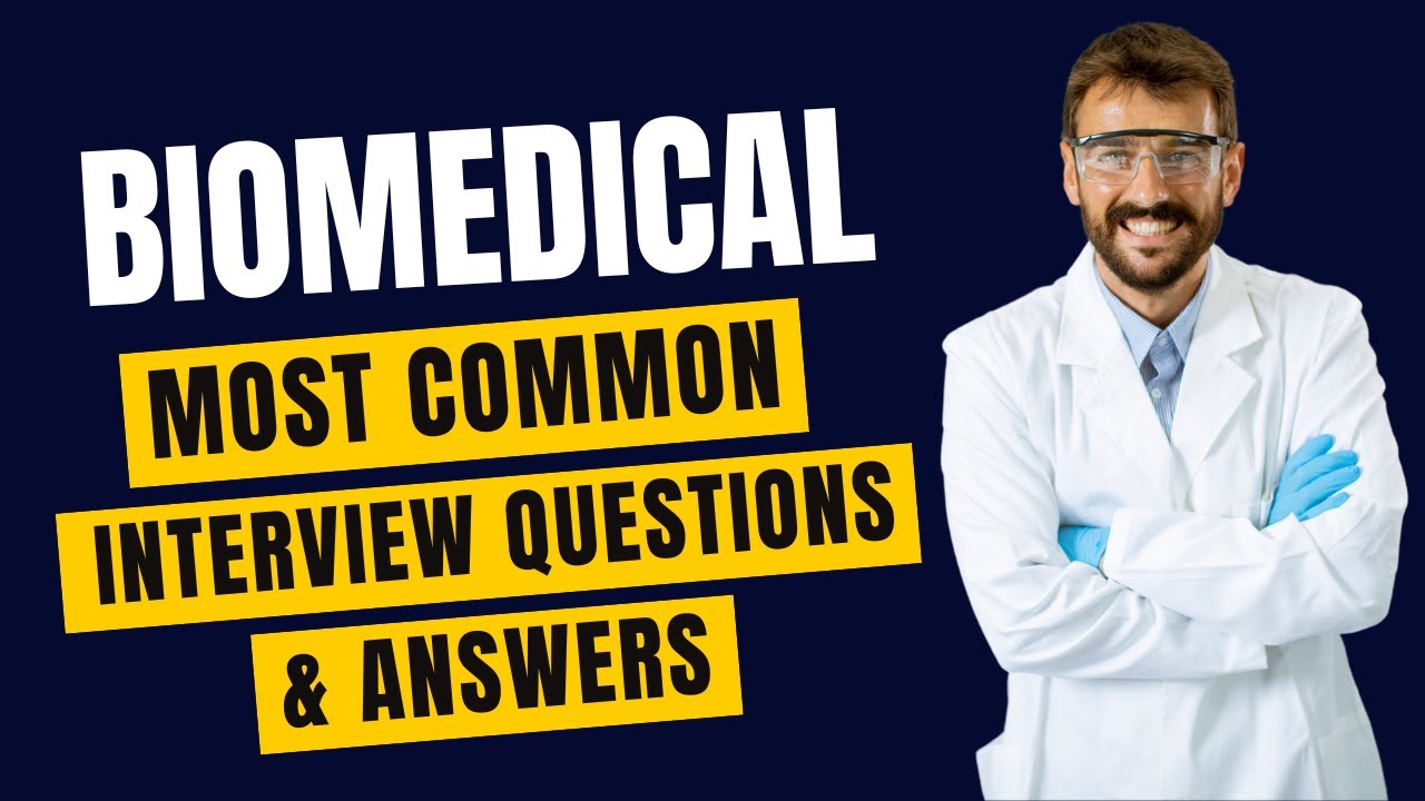 Biomedical Interview Questions and Answers for 2025
