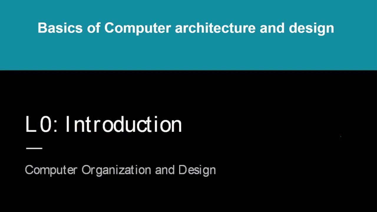 Introduction to Computer Organization and Design