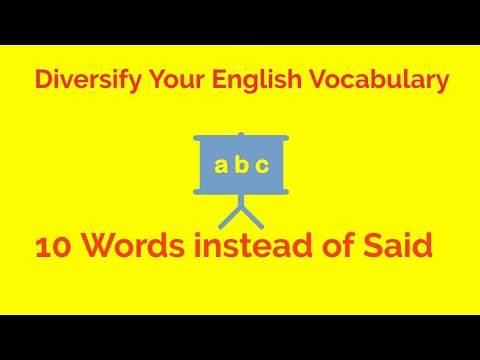 Diversify Your English Vocabulary:10 Words You can Use instead of Said