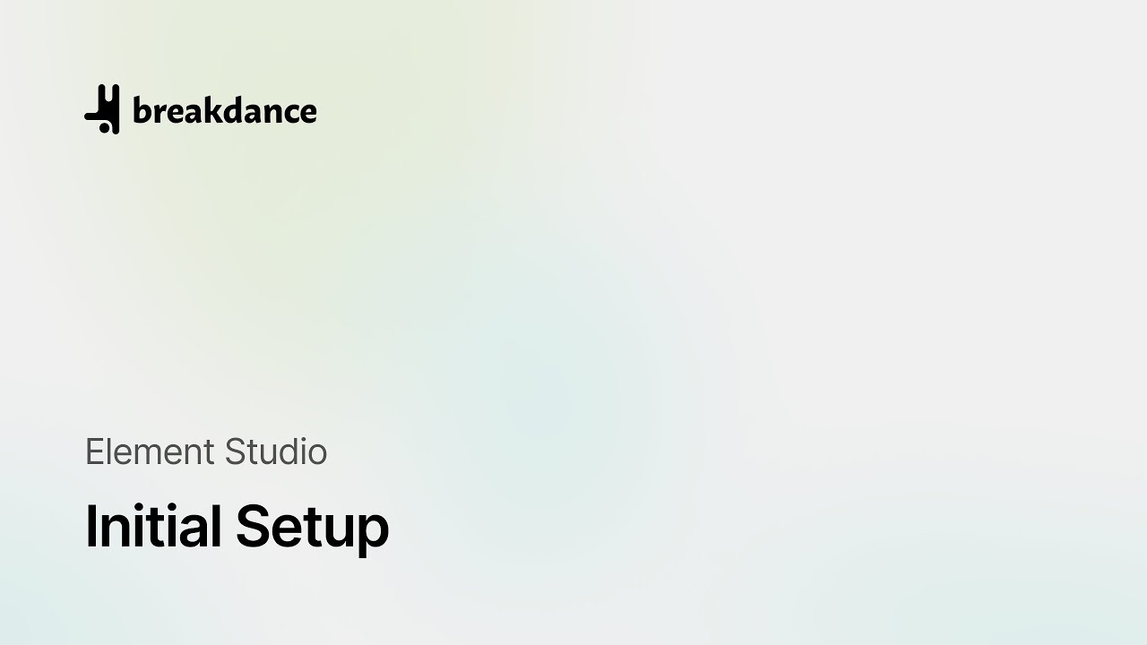 Element Studio Initial Setup