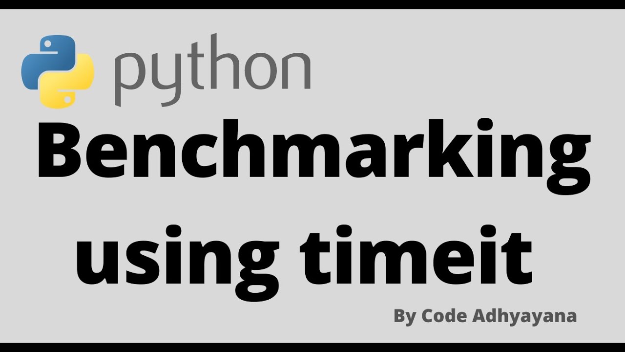 Benchmarking python code using timeit