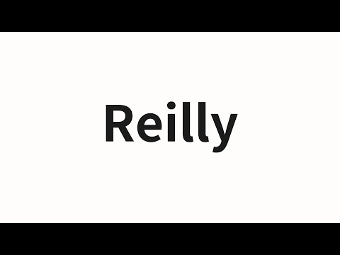 How to pronounce Reilly | Reilly (Reilly in Chinese)