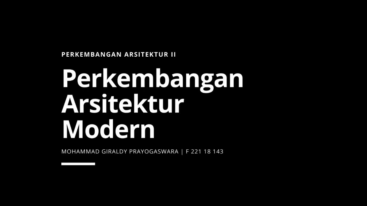 Perkembangan Arsitektur Modern - F22118143