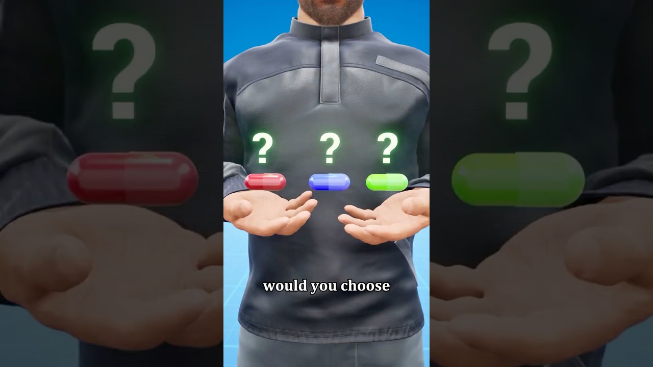 Which Pill Would You Choose 🤔