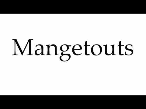 How to Pronounce Mangetouts