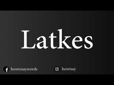 How To Pronounce Latkes