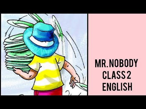 Class 2 - English - Mr. Nobody - Poem - Unit 6 - Marigold NCERT, Explanation and NCERT exercises.
