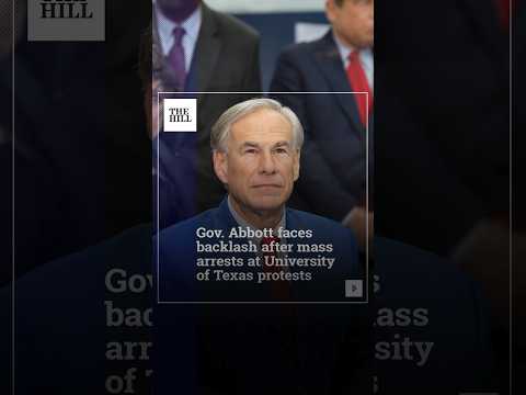 Gov. Abbott Faces Backlash After Mass Arrests At University Of Texas Protests