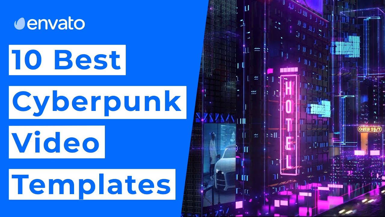 10 Best Cyberpunk Video Templates