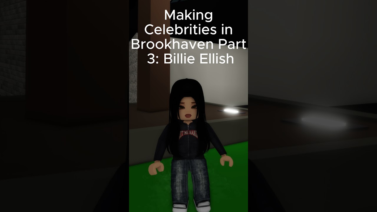Making Celebrities in Brookhaven Part 3 Billie Ellish