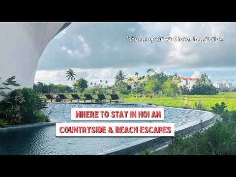 Where to Stay in Hoi An (Pt 2): Village Stays, Boutique Hotels, Beach Resorts Solo to Family Travel