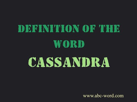 Definition of the word "Cassandra"