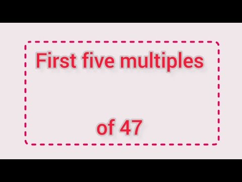 First five multiples of 47 | Learnmaths