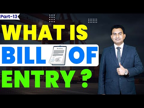 What is Bill Of Entry in Import Business? Why Bill of Entry is Very Important for the Importer?