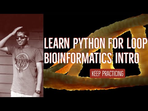 Learn Python Programming 13 - For loop (To access characters in a string) Bioinformatics