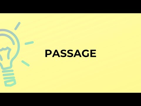 What is the meaning of the word PASSAGE?