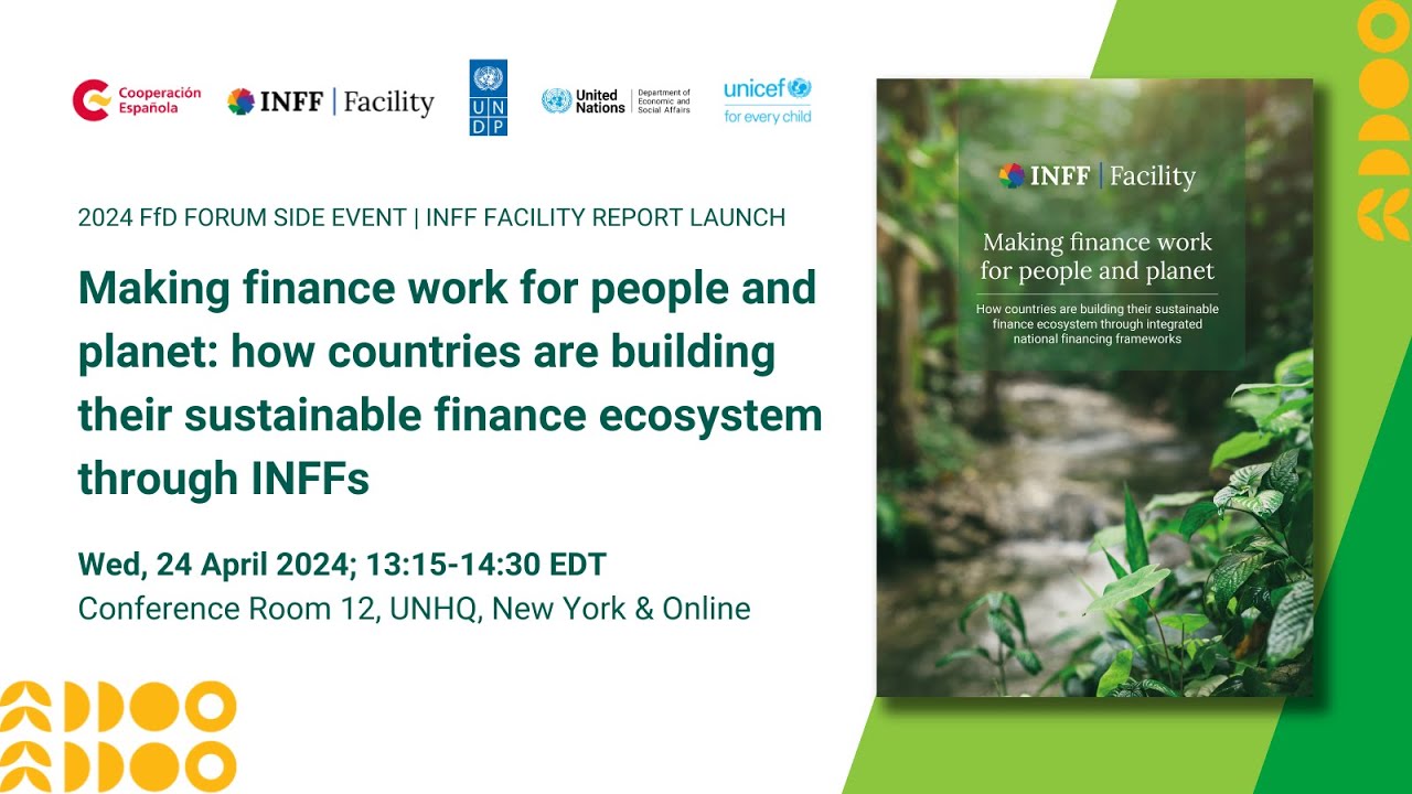 2024 FFD Forum side event: INFF Report Launch - Making finance work for people and planet