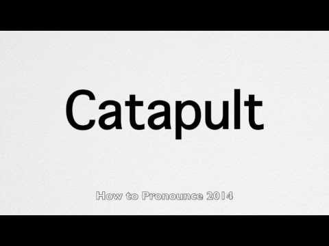 How to Pronounce Catapult