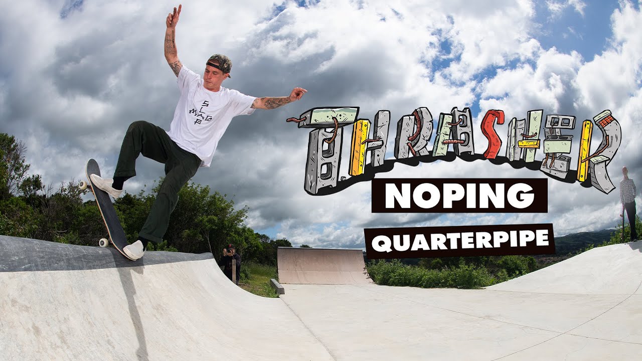Thrasher's DIY: Noping Quarterpipe