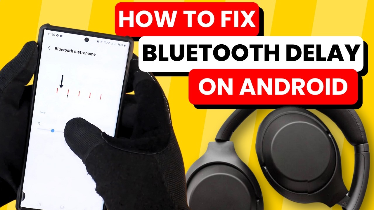 How to Fix Bluetooth Sound Delay on Android