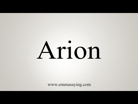 How To Say Arion