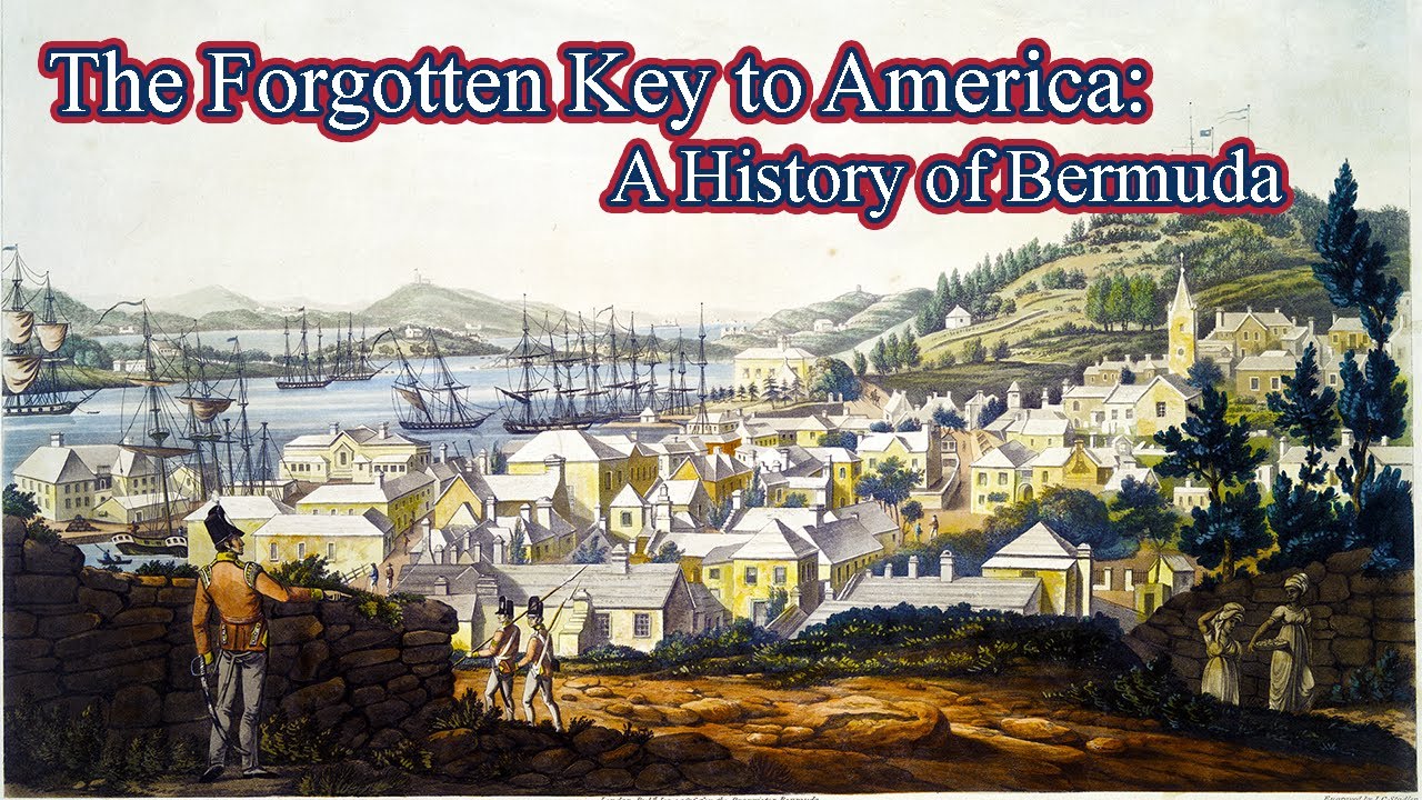 The Forgotten Key to America: A History of Bermuda