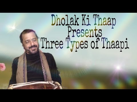 Dholak Ki Thaap Presents Three type of Thaapi