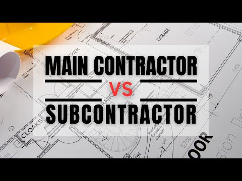 The Difference Between Main Contractor & Subcontractor In Construction Projects