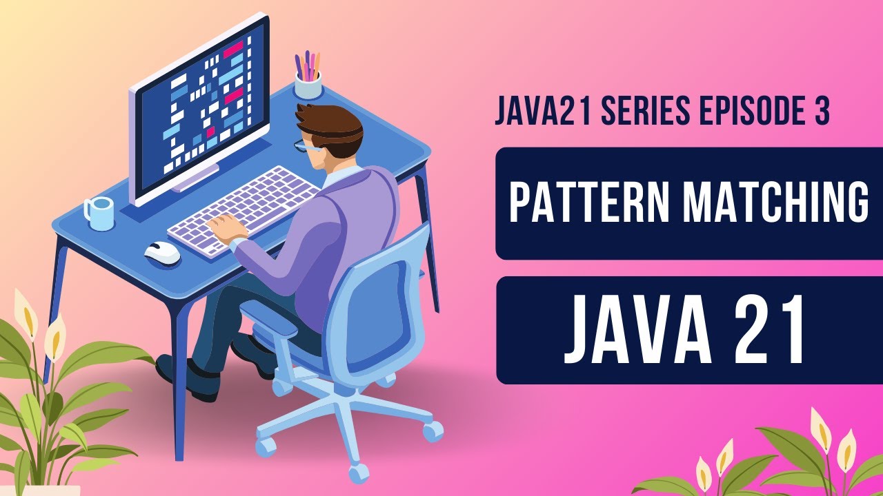 Pattern Matching for Switch Java 21 – Master It Fast!