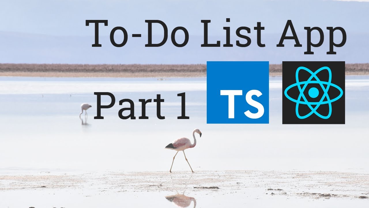 Creating a Todo List App in React using Typescript (Part 1)