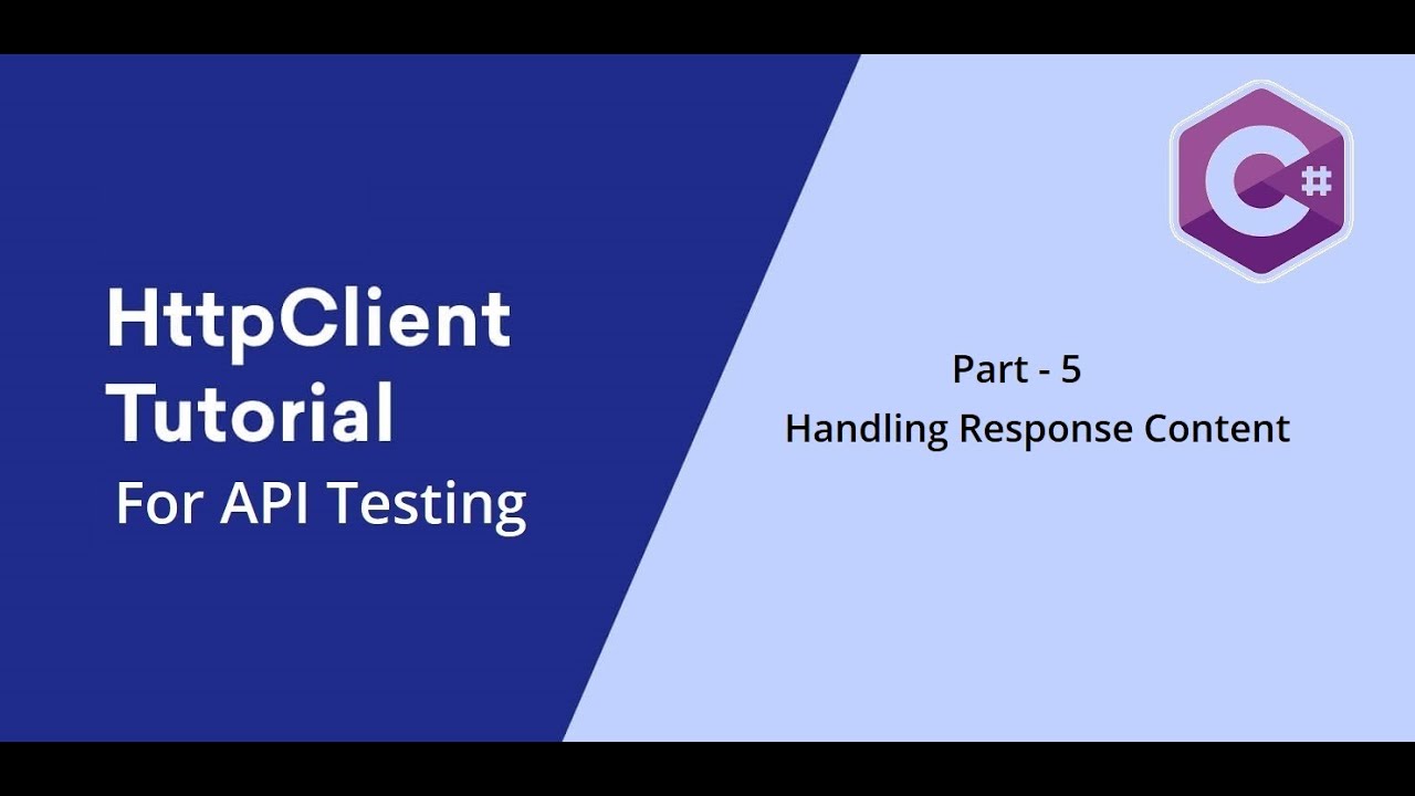 5. C# || HttpClient || Handling Response Content.