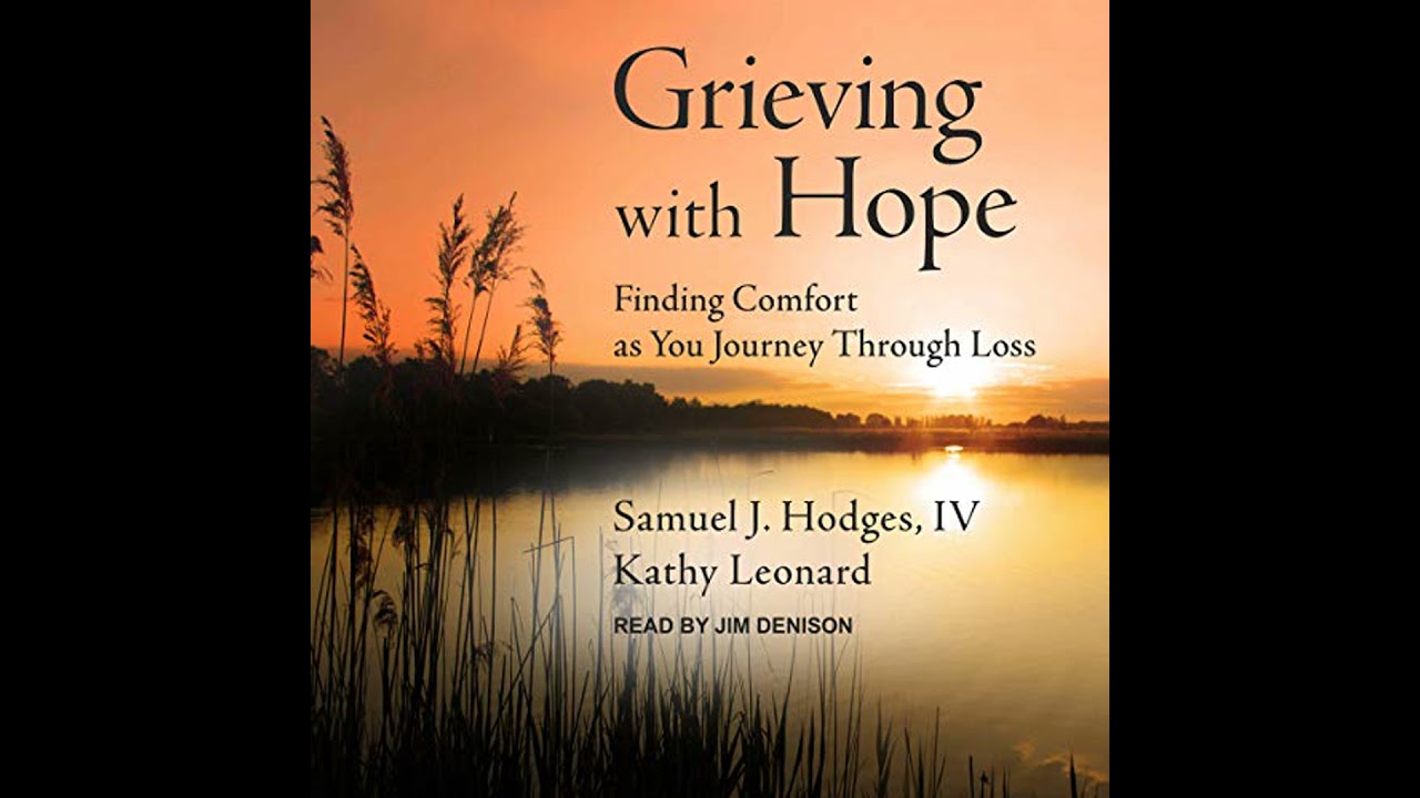 Grieving with Hope: Finding Comfort as You Journey through Loss by Kathy Leonard | Free Audiobook