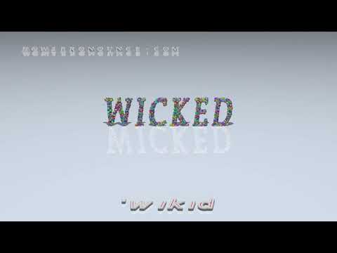 wicked - pronunciation + Examples in sentences and phrases