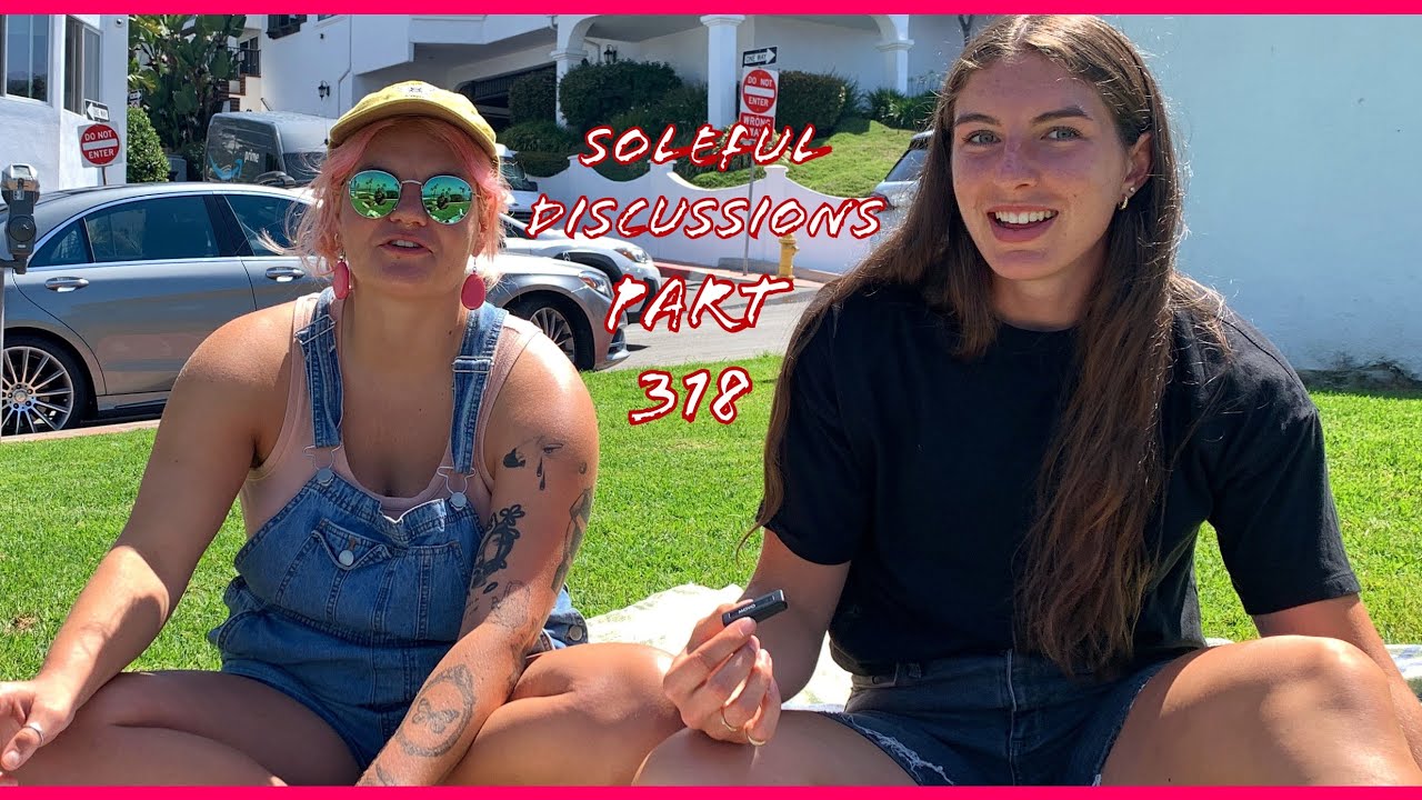Soleful Discussions Part 318