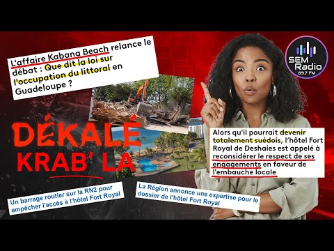 Affaires Kabana Beach et Fort Royal : une vérité | Dékalé Krab' La