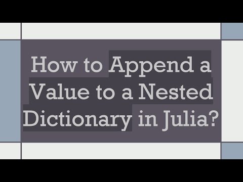 How to Append a Value to a Nested Dictionary in Julia?