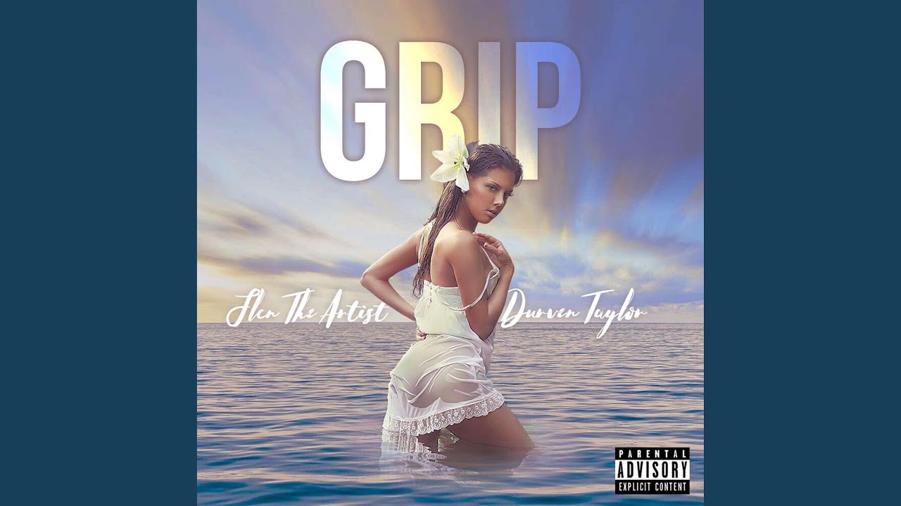 Grip (feat. Durven Taylor)