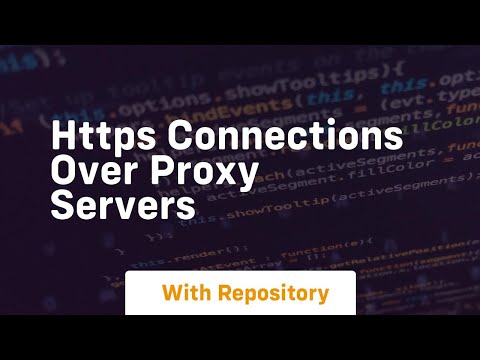 https connections over proxy servers