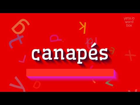 CANAPÉS - HOW TO PRONOUNCE IT? #canapés