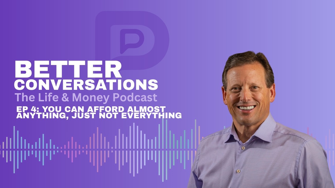 You Can Afford Almost Anything, Just Not Everything (Ep. 4)