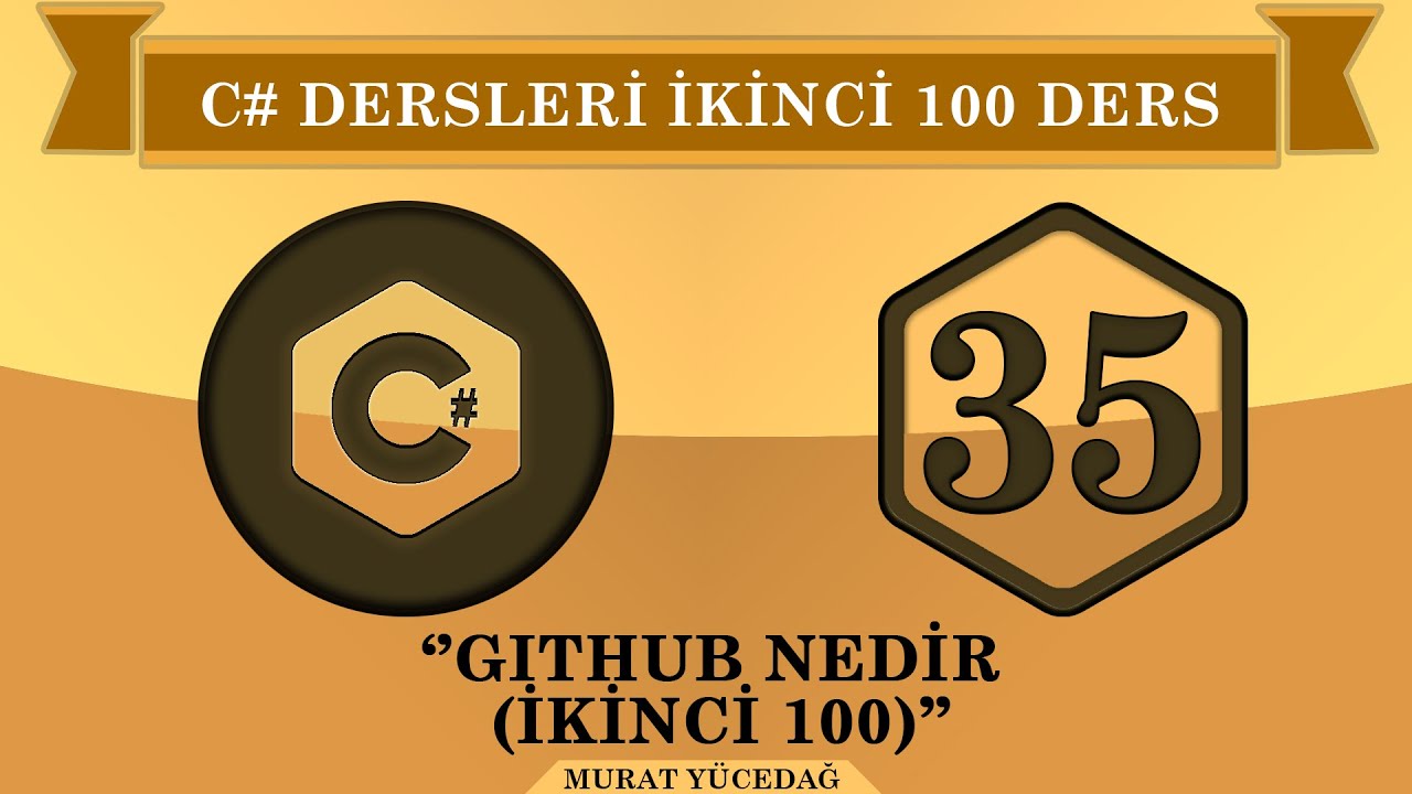 C# Ders 35 Github Nedir (İkinci 100)